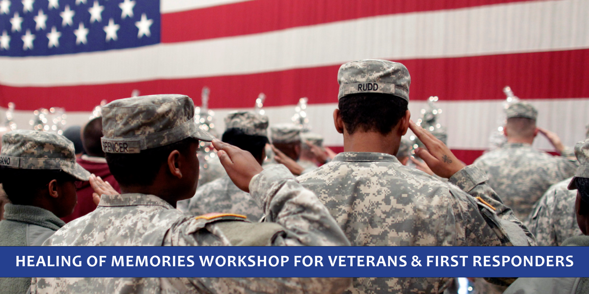 Healing of Memories Workshop for Veterans & First Responders • Spirit ...