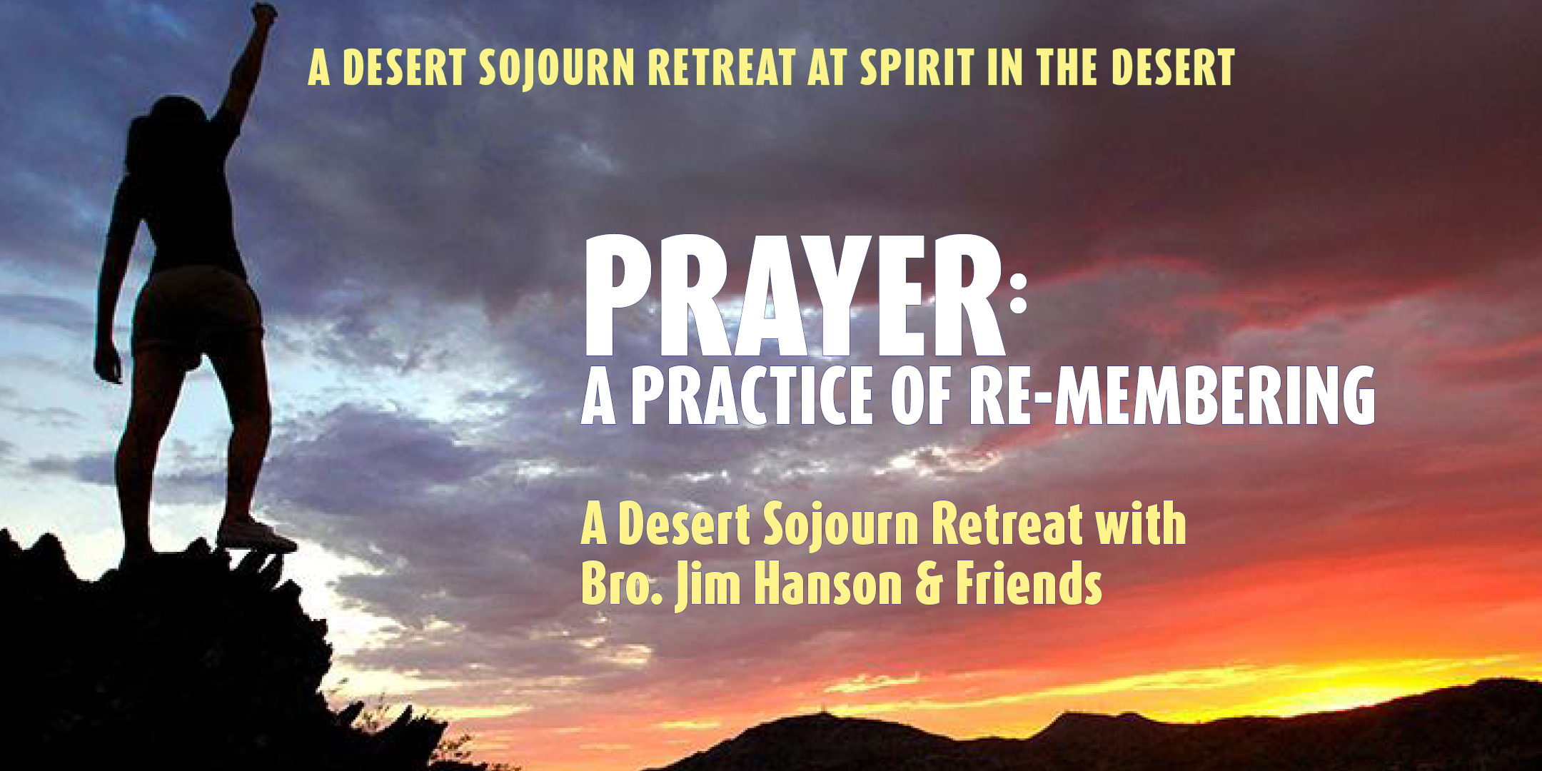 Prayer: A Practice of RE-membering Retreat • Spirit In the Desert