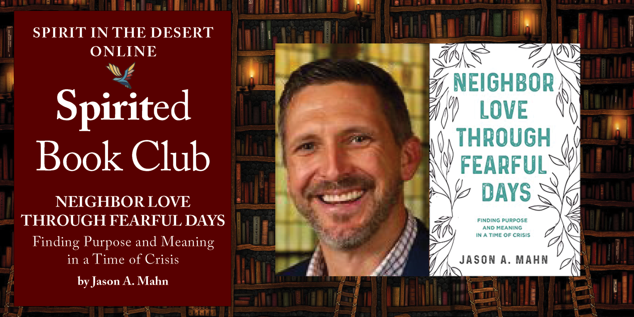 Spirited Book Club ~ Neighbor Love through Fearful Days • Spirit In the Desert