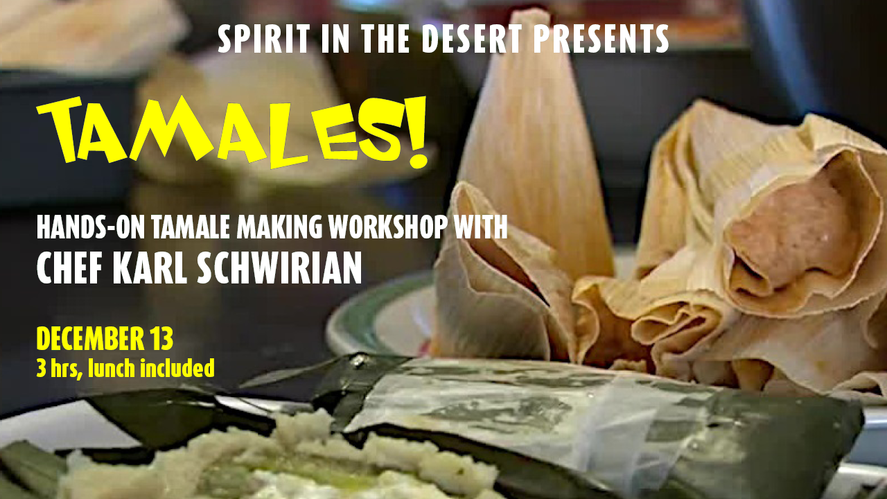 Tamale Making with Chef Karl Registration • Spirit In the Desert