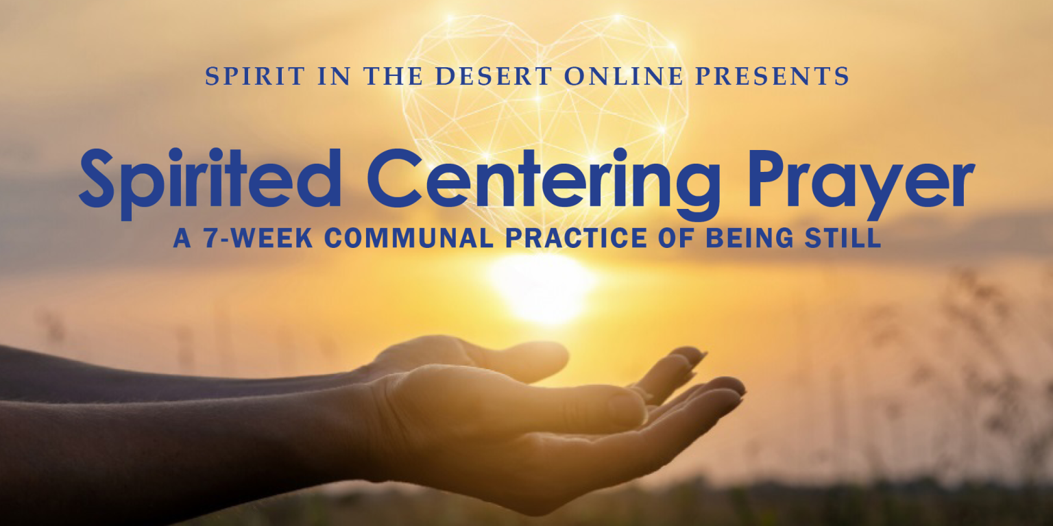 Spirited Centering Prayer • Spirit In the Desert